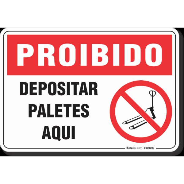 PLACA PROIBIDO DEPOSITAR PALETES AQUI | MadeiraMadeira