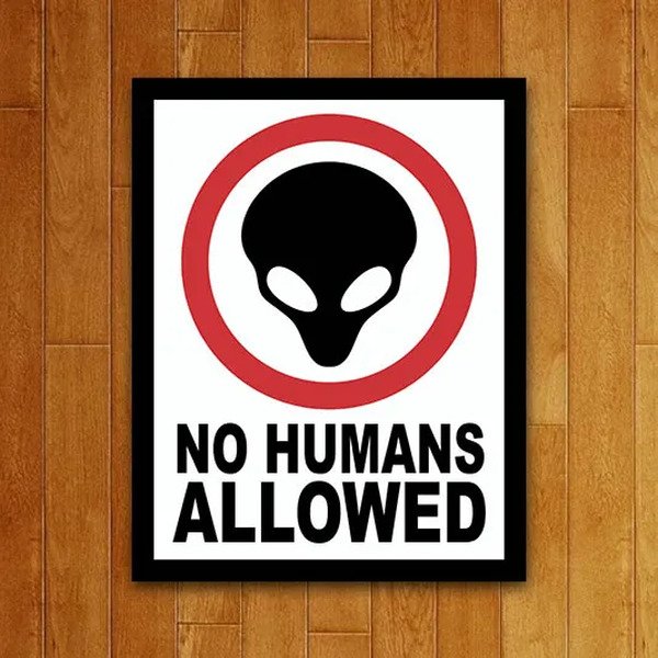 Placa no Humans Allowed | MadeiraMadeira